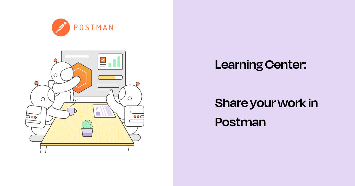 Share your work in Postman | Postman Learning Center